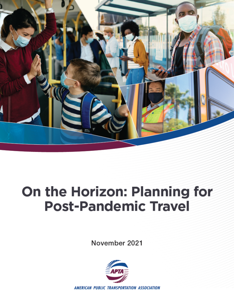 On the Horizon: Planning for Post-Pandemic Travel - American Public Transportation Association